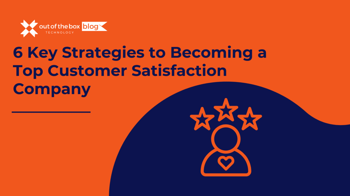 Strategies to become a Top Customer Satisfaction Company