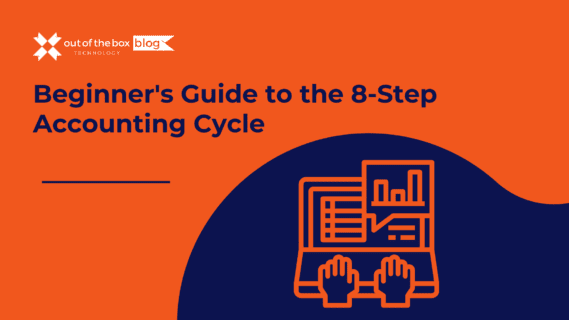 Beginner's Guide to the 8-Step Accounting Cycle - out of the box technology