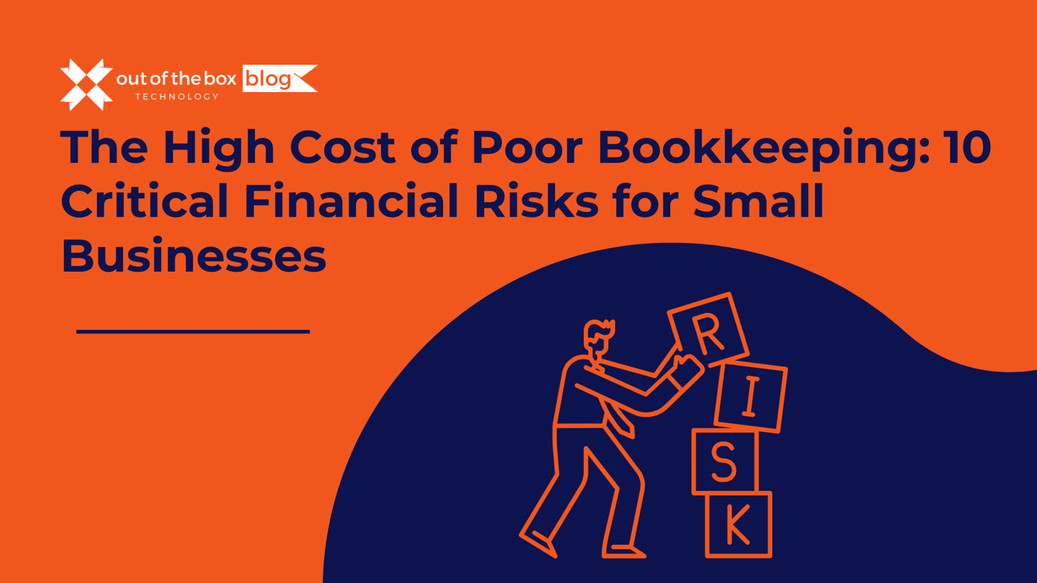 The High Cost of Poor Bookkeeping: 10 Critical Financial Risks for Small Businesses - out of the ...