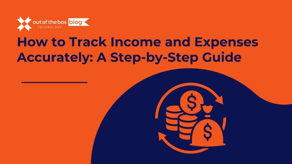 How to Track Income and Expenses Accurately: A Step-by-Step Guide - out ...