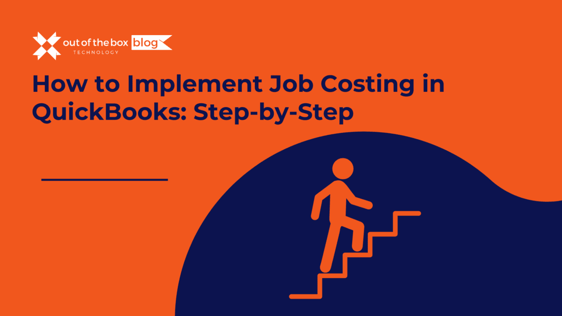 How to Implement Job Costing in QuickBooks: Step-by-Step - out of the ...