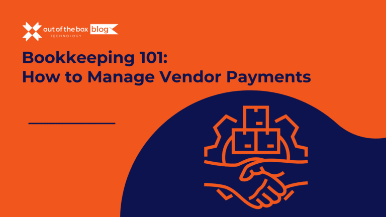 Bookkeeping 101: How to Manage Vendor Payments - out of the box technology