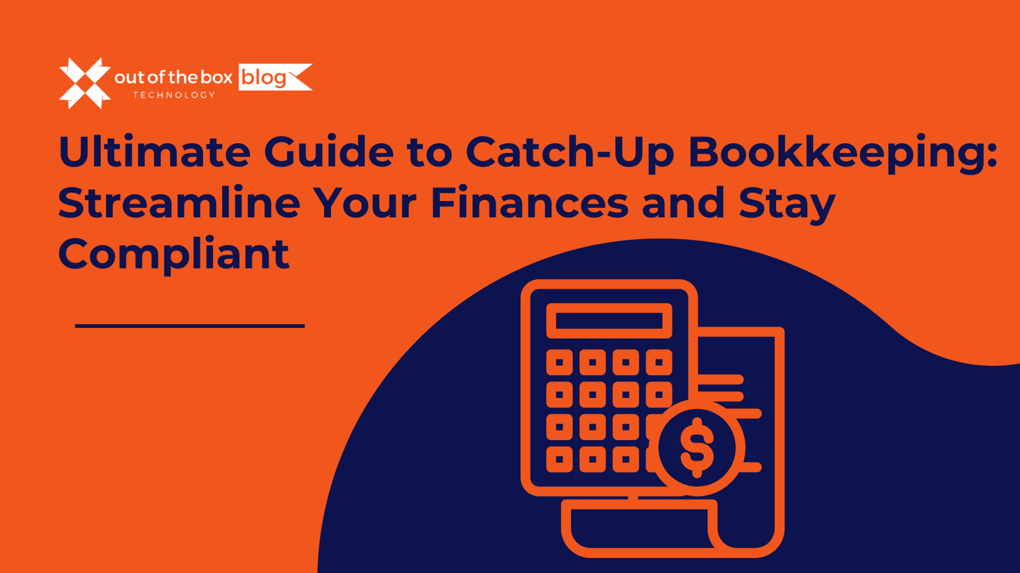 Ultimate Guide to Catch-Up Bookkeeping: Streamline Your Finances and ...